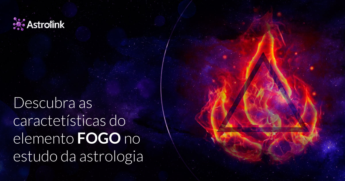 O Elemento Fogo na Astrologia